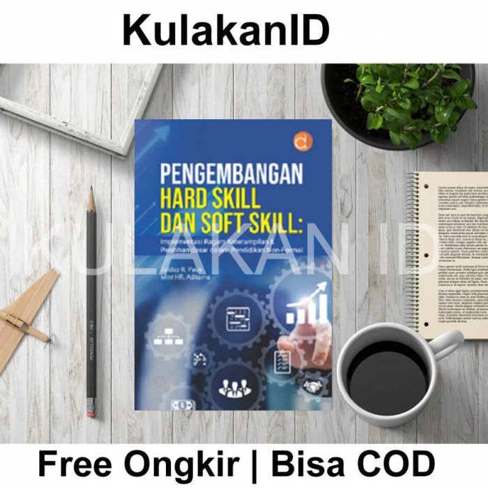 Jual Buku Pengembangan Hard Skill dan Soft Skill: Implementasi Ragam Keterampila Deepublish ...