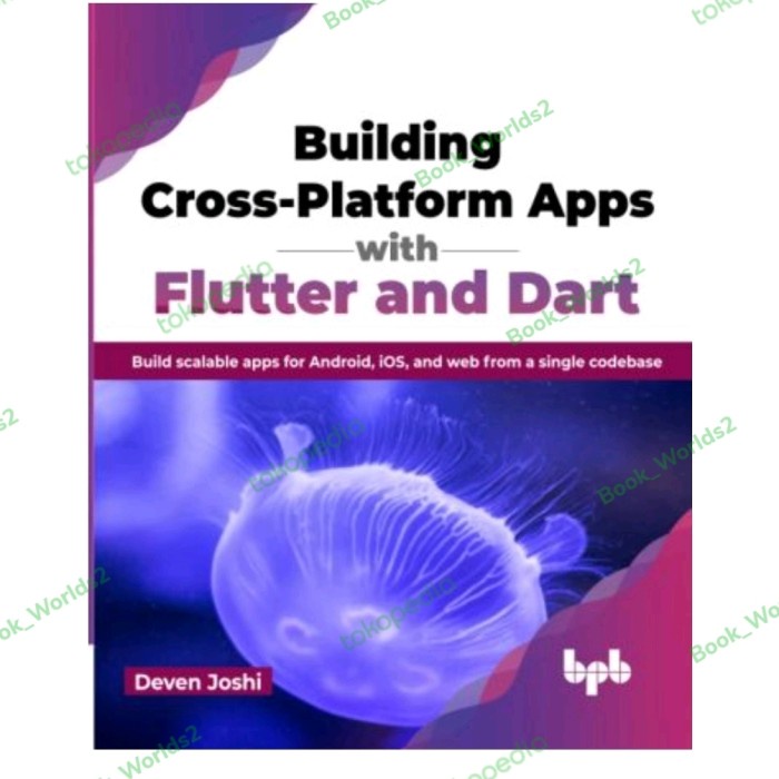 Jual Buku Building Cross-Platform Apps with Flutter and Dart: Build scalabl | Shopee Indonesia
