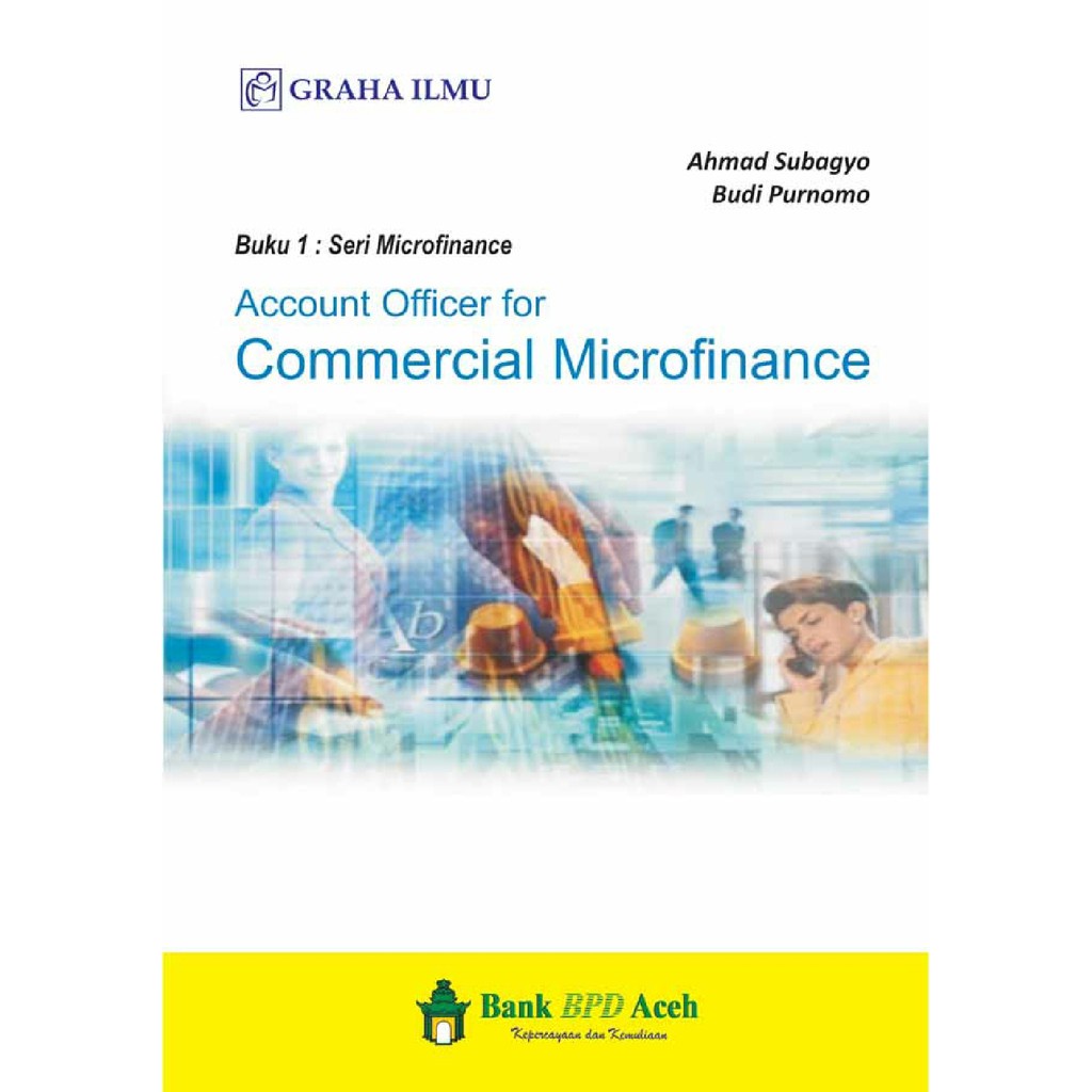 Jual BUKU ACCOUNT OFFICER FOR COMMERCIAL MICROFINANCE | Ready | Shopee ...