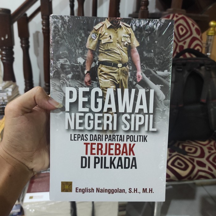 Jual BUKU PEGAWAI NEGRI SIPIL LEPAS DARI PARTAI POLITIK -English ...