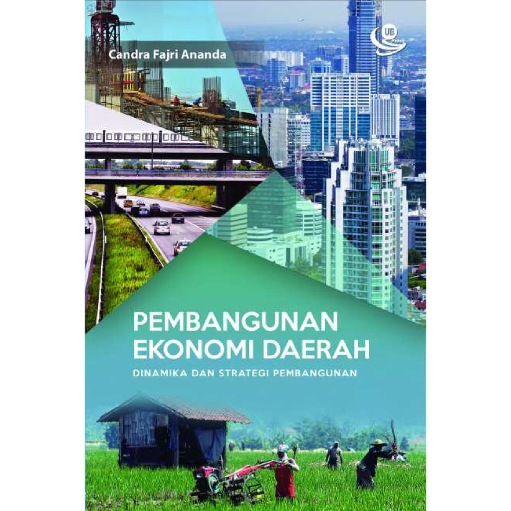 Jual BUKU Pembangunan Ekonomi Daerah Dinamika dan Strategi Pembangunan - Candra Fajri Ananda ...