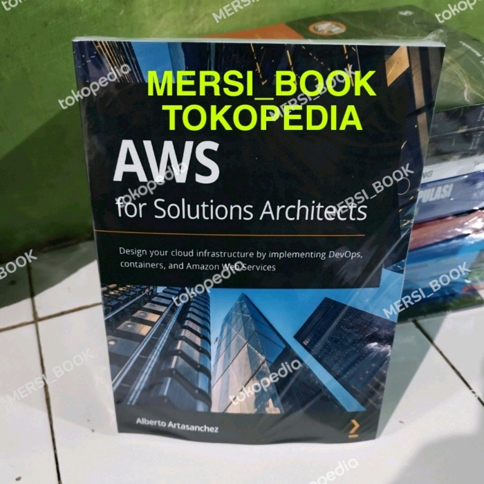 Jual buku AWS for Solutions Architects: Design your cloud infrastructure | Shopee Indonesia