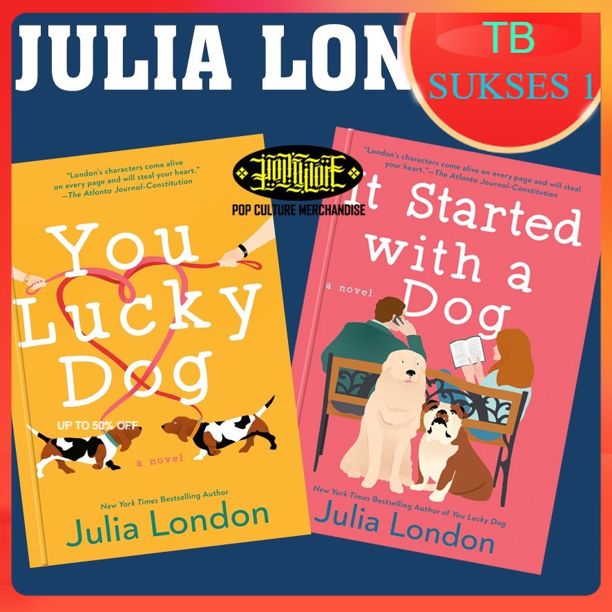 Jual ENGLISH JULIA LONDON: YOU LUCKY DOG; IT STARTED WITH A DOG ...