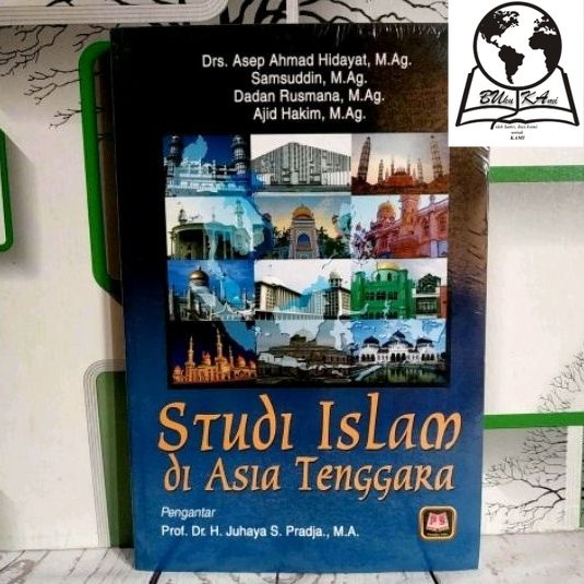 Jual STUDI ISLAM di Asia Tenggara Drs. Asep Ahmad Hidayat M.A ...