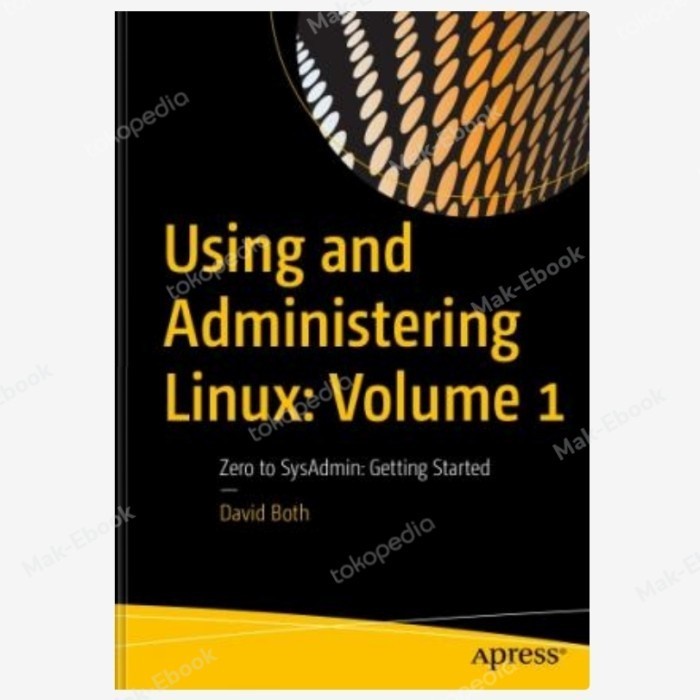 Jual Buku Using And Administering Linux: Volume 1: Zero To SysAdmin | Shopee Indonesia