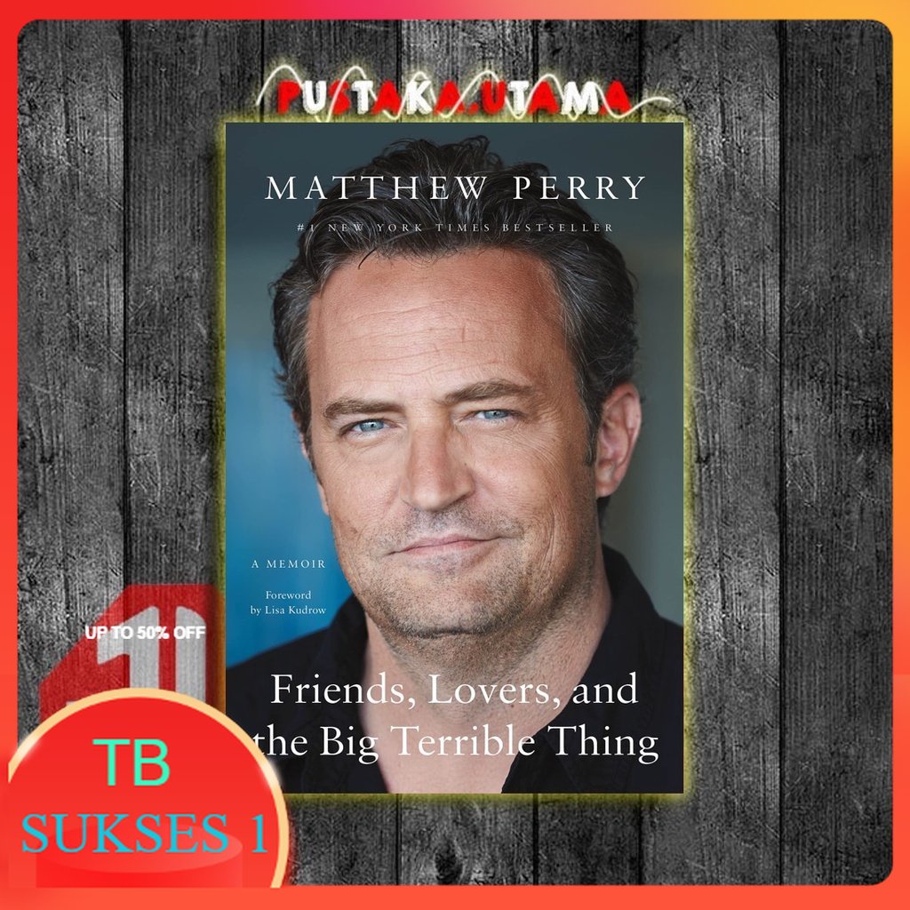 Jual Friends, Lovers, and the Big Terrible Thing: A Memoir By Matthew ...
