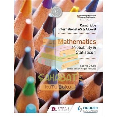 Jual BUKU CAMBRIDGE INTERNATIONAL AS & A LEVEL MATHEMATICS PROBABILITY & STATISTICS 1 - SOPHIE ...