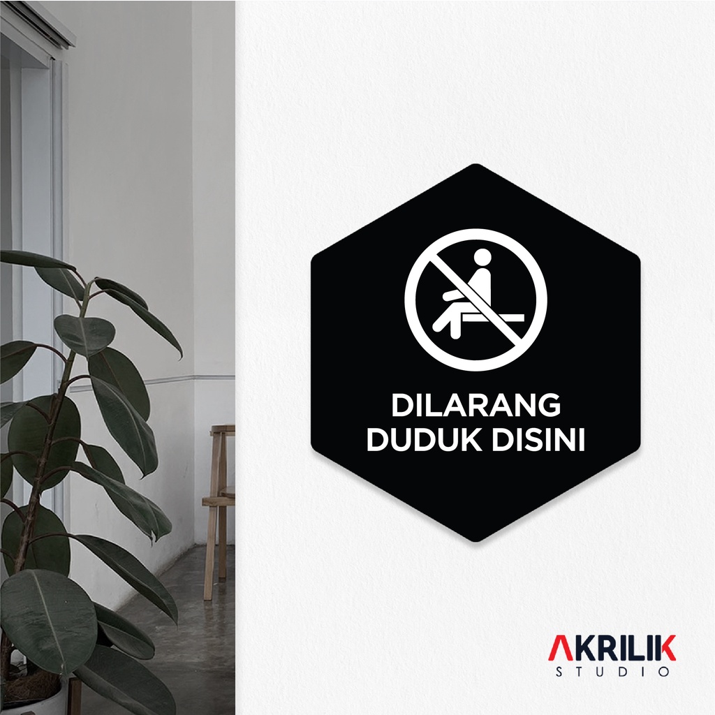Jual Sign Board Akrilik Dilarang Duduk Disini Papan Acrylic Signage ...