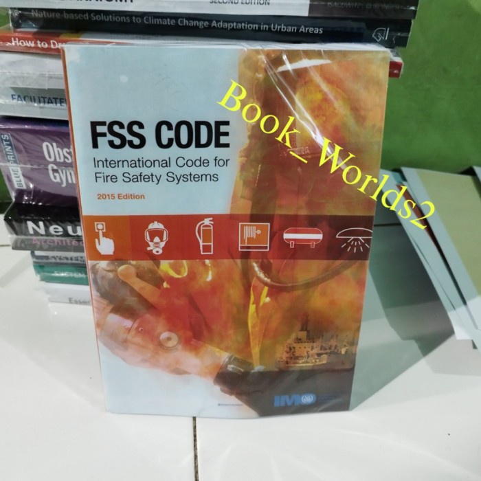 Jual BUKU IMO: Fire Safety Systems (FSS) Code 2015 EDITION | Shopee ...