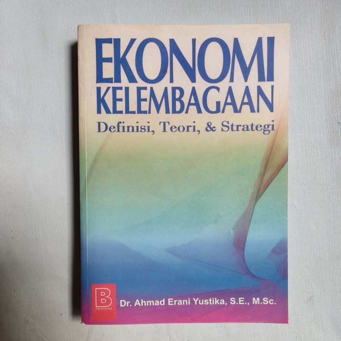 Jual Buku Ekonomi Kelembagaan Definisi Teori Dan Strategi Shopee Indonesia 