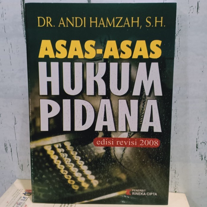 Jual BUKU ASAS-ASAS HUKUM PIDANA Edisi Revisi Karangan By Dr Andi Hamzah S.H BEST SELLER - BUKU ...