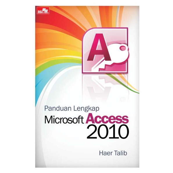 Jual Buku Panduan Lengkap Microsoft Access 2010 - Haer Talib | Ready ...