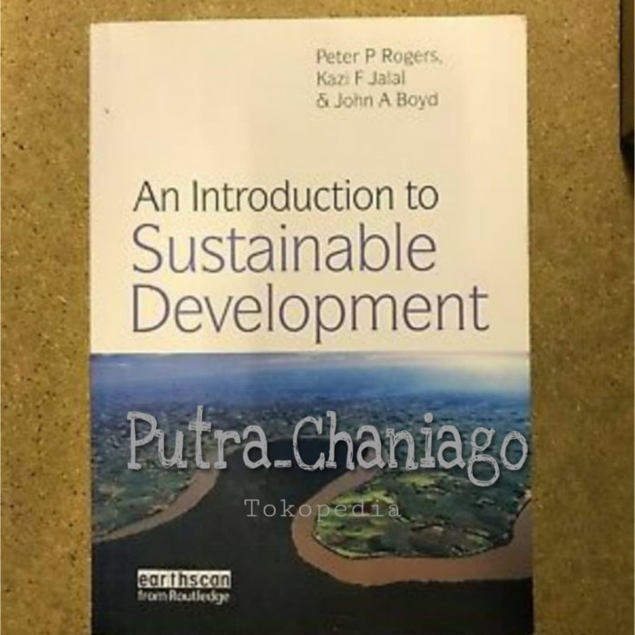Jual An Introduction to Sustainable Development by Peter Rogers ...