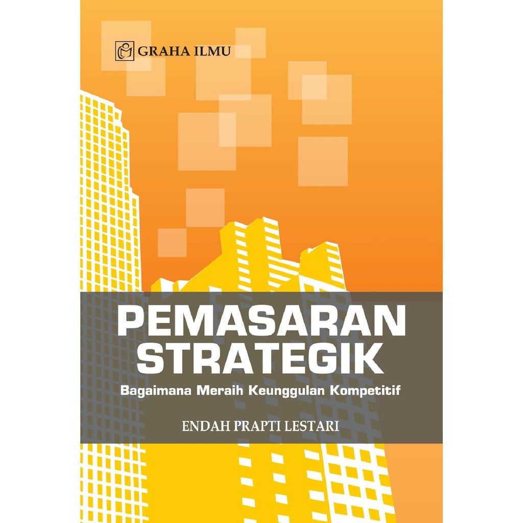 Jual BUKU Pemasaran strategik bagaimana meraih keunggulan kompetitif - Endah prapti lestari ...