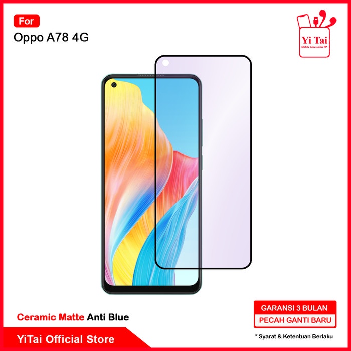 Jual YI TAI - Ceramic Matte Anti Blue Oppo A78 4G Yitai Indonesia | Shopee Indonesia