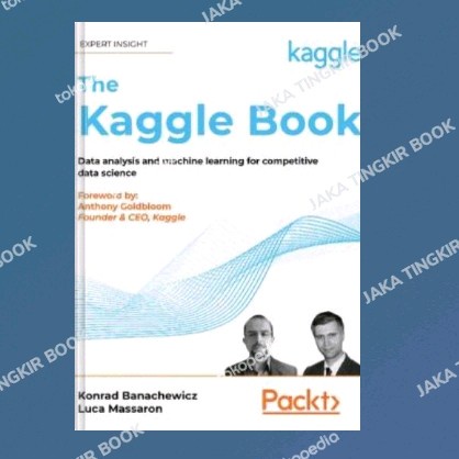 Jual Buku The Kaggle Book: Data analysis and machine learning for ...