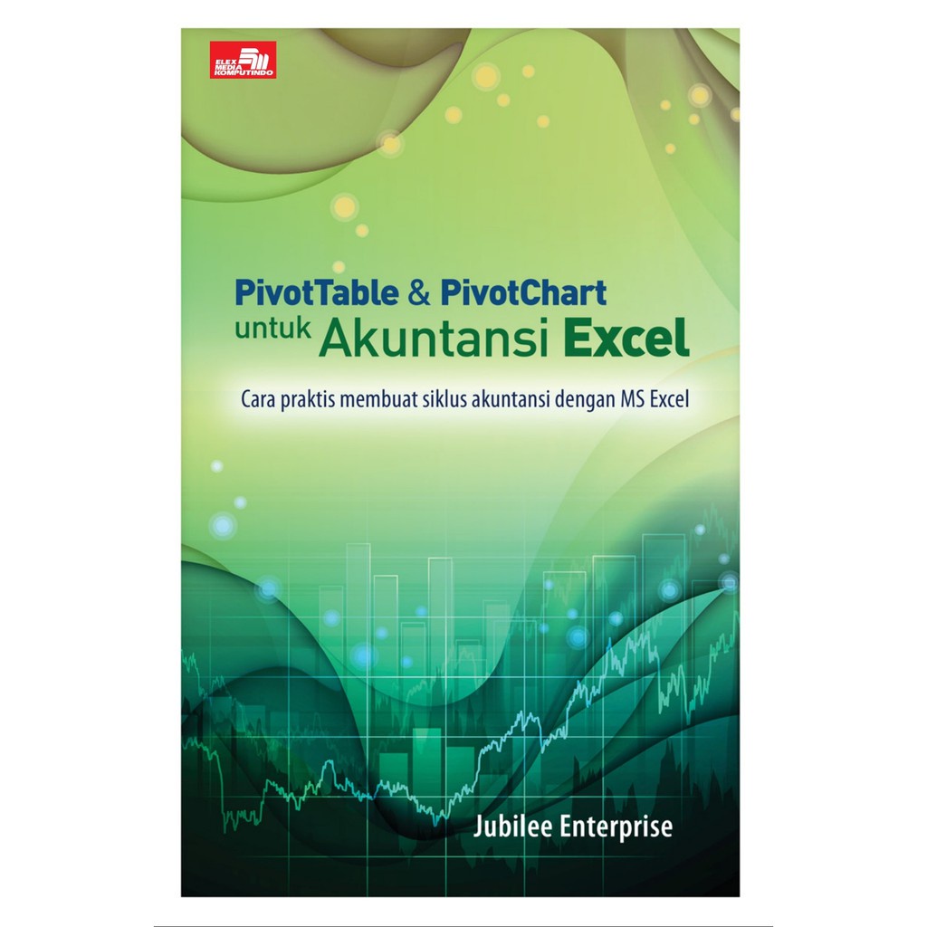 Jual BUKU PIVOT TABLE & PIVOTCHART UNTUK AKUNTANSI EXCEL CARA PRAKTIS ... Jual BUKU PIVOT TABLE & PIVOTCHART UNTUK AKUNTANSI EXCEL CARA PRAKTIS ...