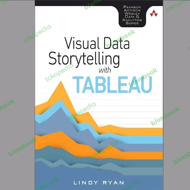 Jual Buku Visual Data Storytelling with Tableau | Shopee Indonesia