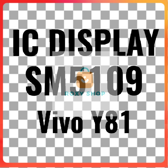Jual Original IC Display SM5109 Vivo Y81 | Shopee Indonesia