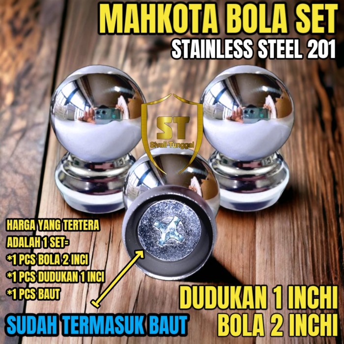 Jual MAHKOTA BOLA SET (DUDUKAN 1"+ BOLA 2" INCHI+BAUT) STAINLESS 201 ...