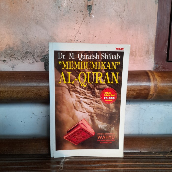 Jual ASLI BUKU Membumikan Al-Quran Fungsi Dan Peran By Dr M Quraish Shihab | Shopee Indonesia