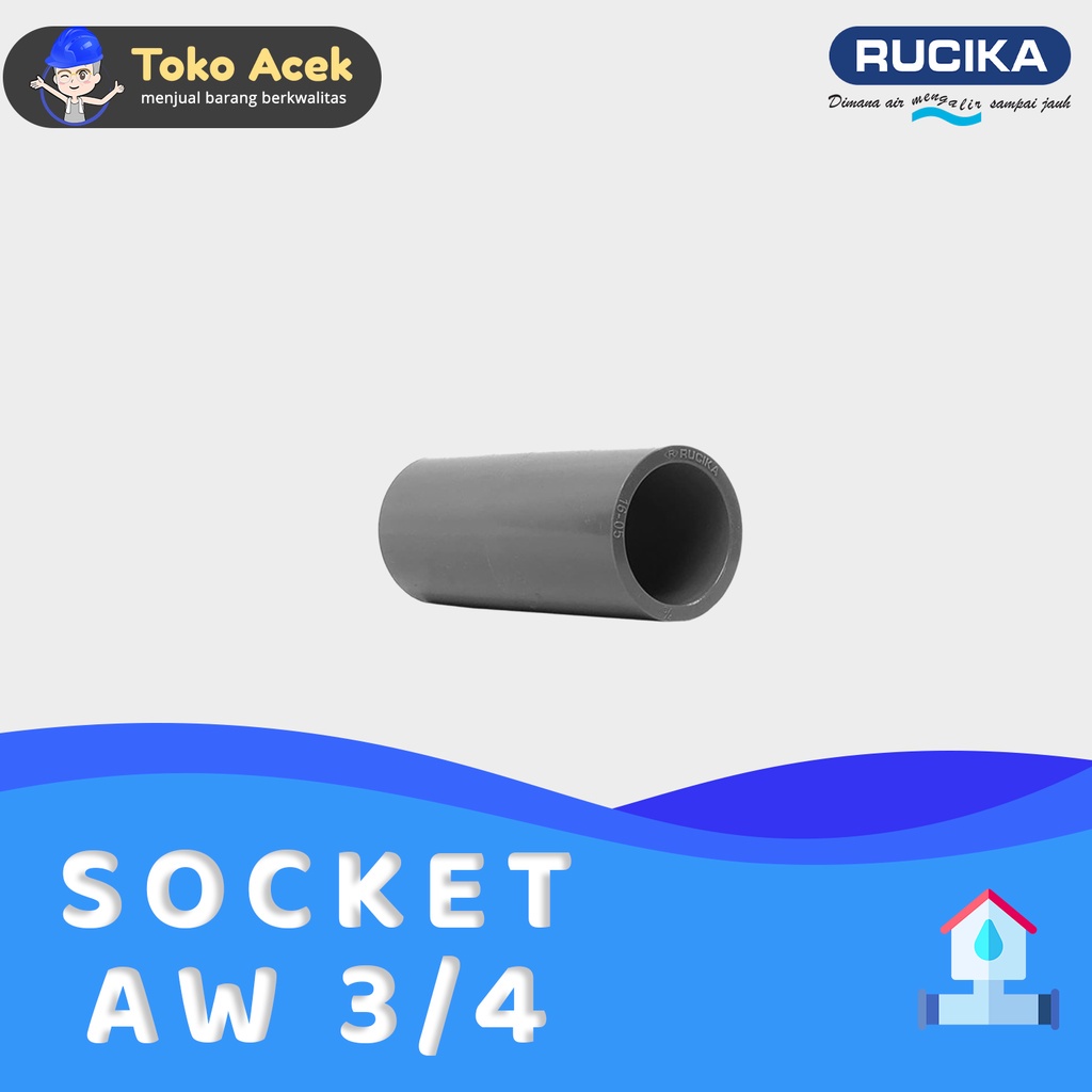 Jual SOCK AW 3/4" FITTING PIPA PVC MERK RUCIKA | SOCKET | SOK | SOKET ...