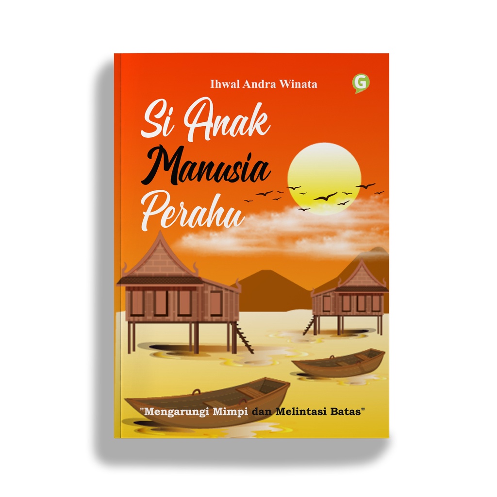 Jual Guepedia - Buku Novel Si Anak Manusia Perahu - Ihwal Andra Winata | Shopee Indonesia