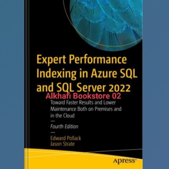 Jual Buku Expert Performance Indexing in Azure SQL and SQL Server 2022 | Shopee Indonesia