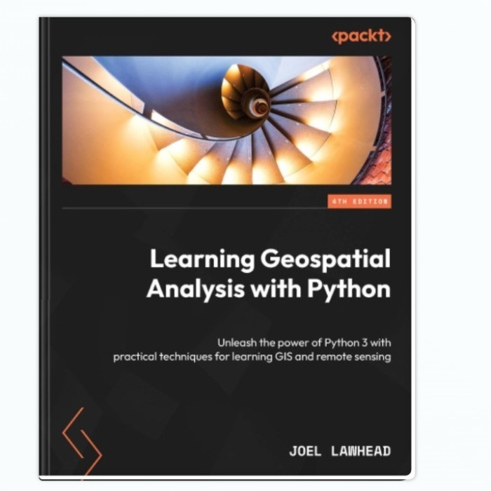 Jual Learning Geospatial Analysis with Python: Unleash the power of Python 3 with practical ...