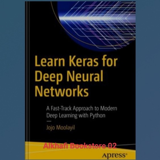 Jual Buku Learn Keras for Deep Neural Networks A Fast-Track Approach to Mod | Shopee Indonesia