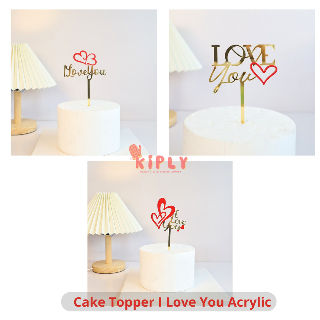 Jual Cake Topper I Love You Acrylic/Cake Topper Acrylic Love / Topper ...