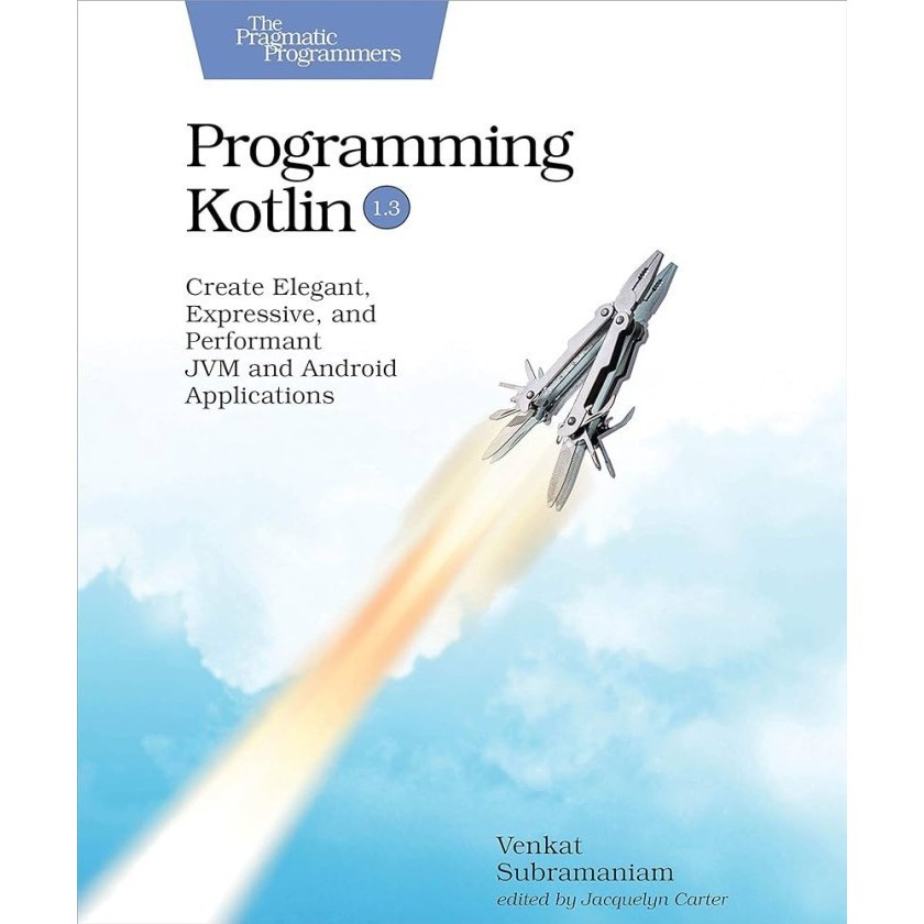 Jual Jual Venkat Subramaniam - Programming Kotlin-Pragmatic Bookshelf (2019) | Shopee Indonesia