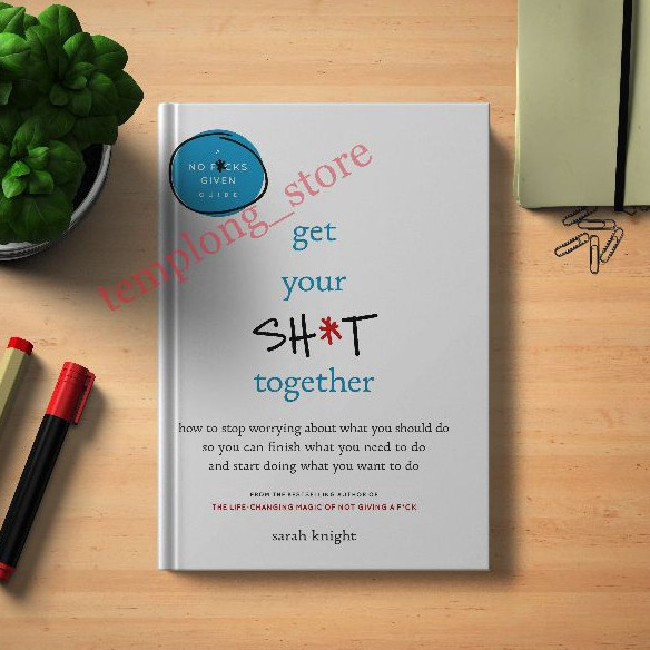 Jual get your sh*t together by Sarah Knight (HARD COVER) | Shopee Indonesia