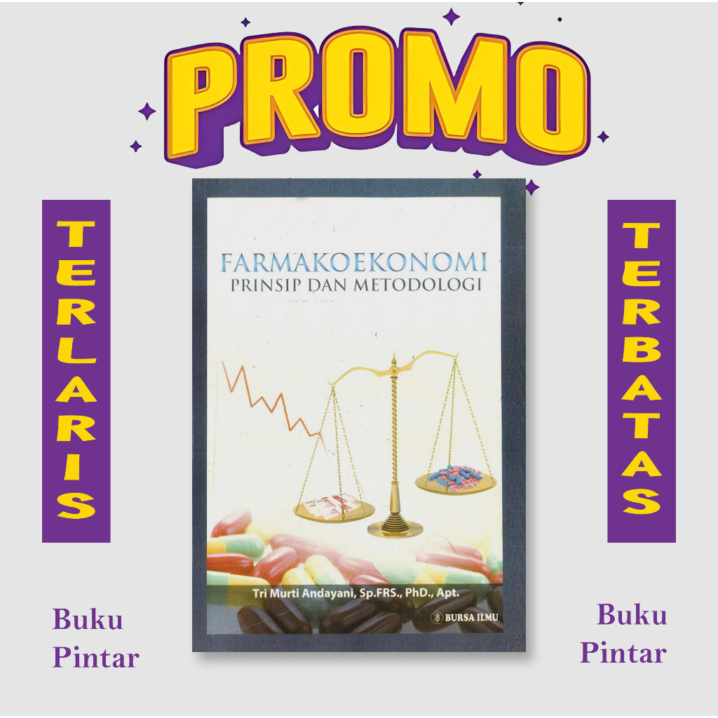 Jual Farmakoekonomi Prinsip Dan Metodologi By Tri Murti Andayani ...