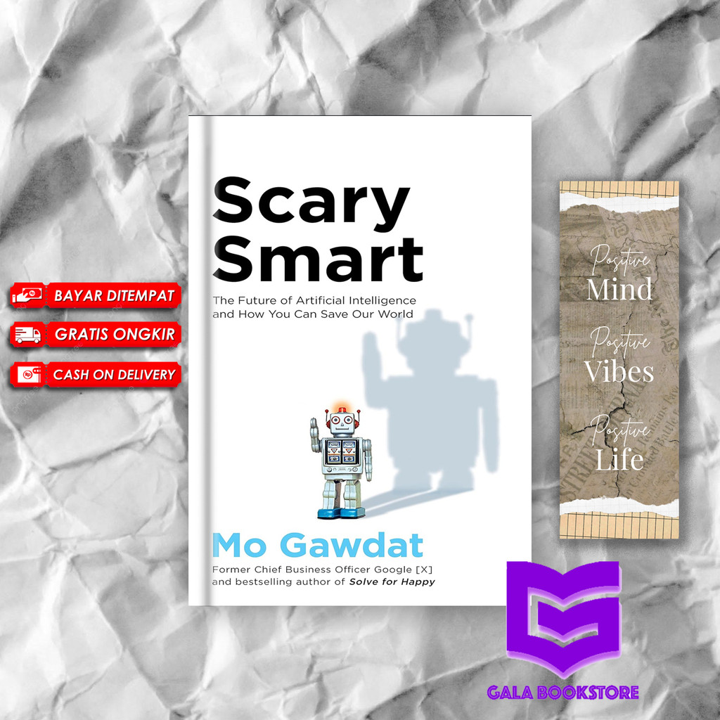 Jual Scary Smart: The Future of Artificial Intelligence and How You Can ...