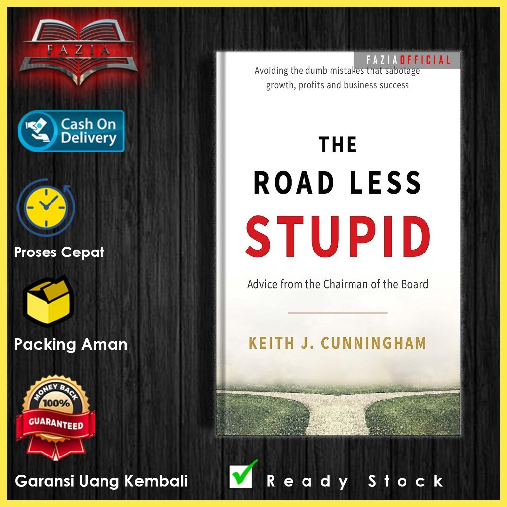 Jual The Road Less Stupid by Keith J. Cunningham (English/Indonesia ...