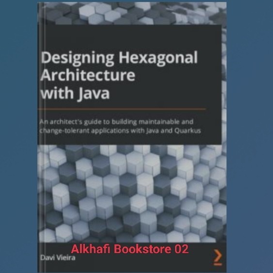 Jual Buku Designing Hexagonal Architecture with Java - An Architect's Guide | Shopee Indonesia