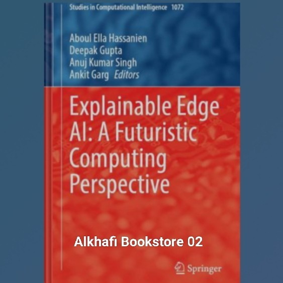 Jual Buku Explainable Edge AI A Futuristic Computing Perspective ...