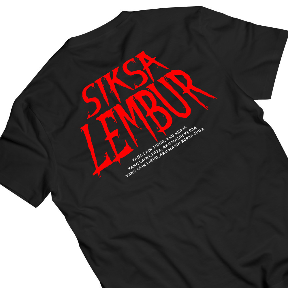 Jual SUMBER REZEKI Kaos Siksa Lembur Premium Cotton Combed 30s Kaos ...