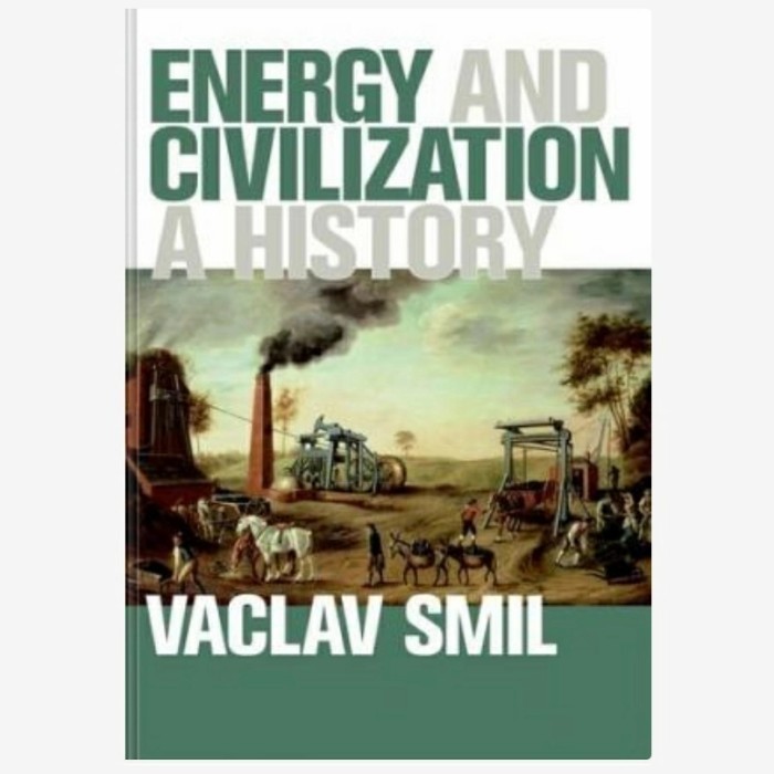 Jual Energy and Civilization of Theory by Vaclav Smil | Shopee Indonesia
