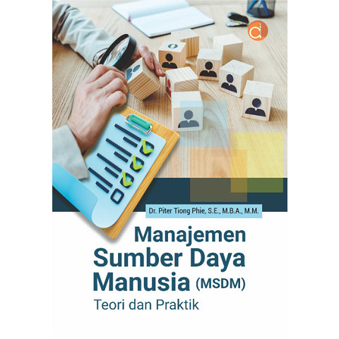Jual Buku Manajemen Sumber Daya Manusia (MSDM) Teori dan Praktik - Piter Tiong Phie - Deepublish ...