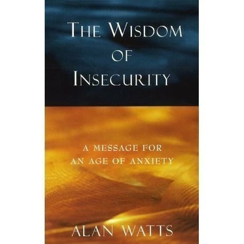Jual Jual The Wisdom of Insecurity: A Message for an Age of Anxiety ...