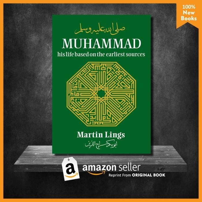 Jual Buku Muhammad: His Life Based on the Earliest Sources-Martin Lings ...