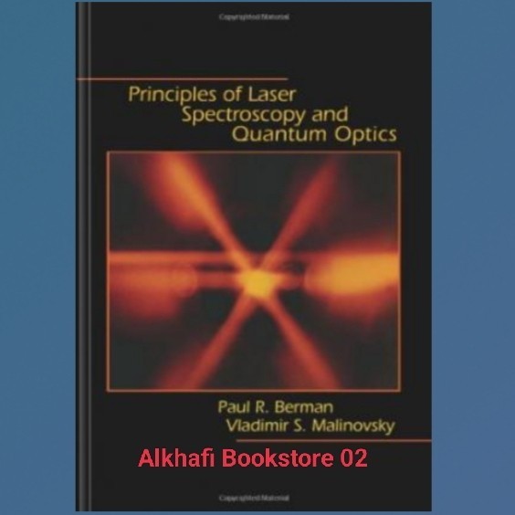 Jual Buku Principles of Laser Spectroscopy and Quantum Optics Paul R. Berma | Shopee Indonesia