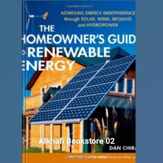 Jual Buku The Homeowner's Guide to Renewable Energy Achieving Energy Indepe | Shopee Indonesia