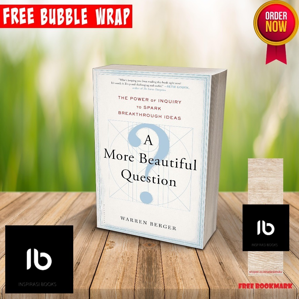 Jual A More Beautiful Question: The Power of Inquiry to Spark ...