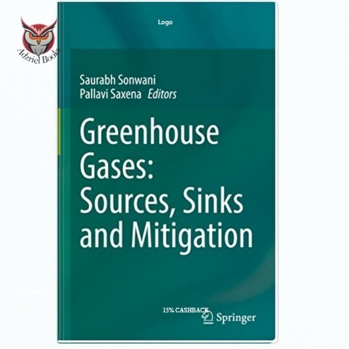 Jual Greenhouse Gases: Sources, Sinks and Mitigation - Saurabh Sonwani, Pallavi Saxena | Shopee ...