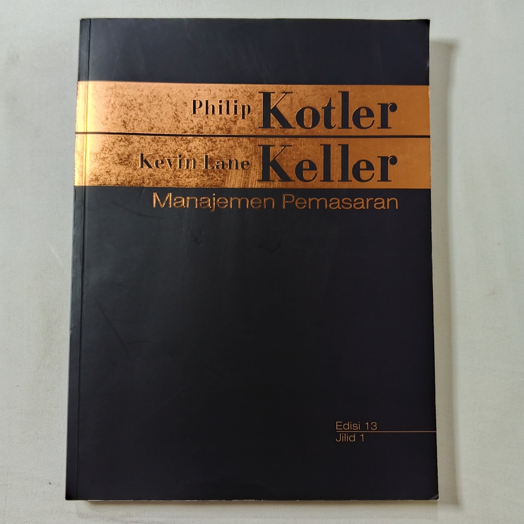 Jual Buku Manajemen Pemasaran Edisi 13 Jilid 1 - Philip Kotler & Kevin ...