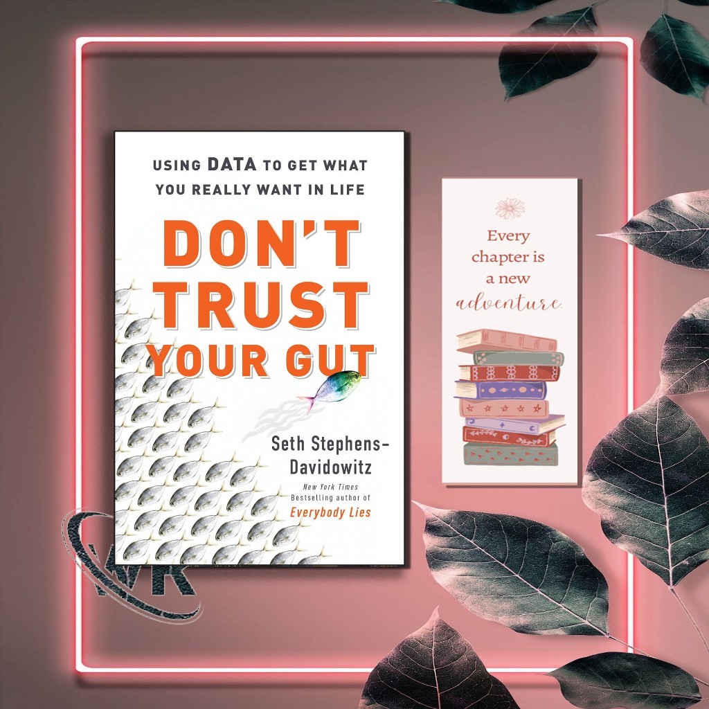 Jual Don't Trust Your Gut: Using Data to Get What You Really Want in ...