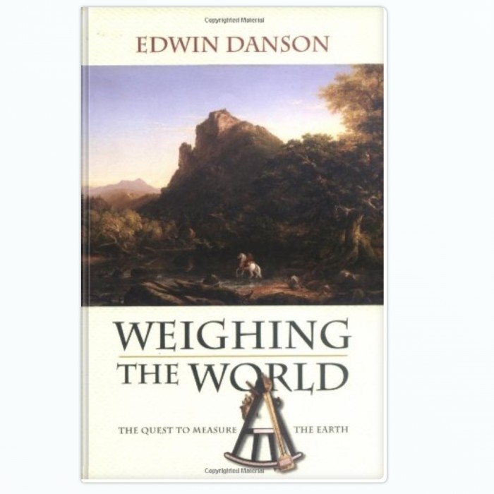 Jual Weighing the World: The Quest to Measure the Earth (2005) - Edwin ...
